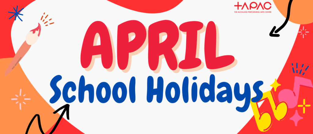 TAPAC’s April School Holiday Programmes and Kids Show – Western Springs ...